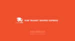 Hub Transit Shopee Express : Arti, Lokasi & Penjelasan Lengkap