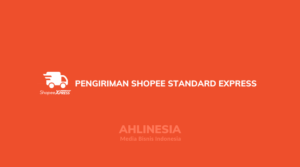 Pengiriman Shopee Standard Express 2024 : Jangkauan & Kurir
