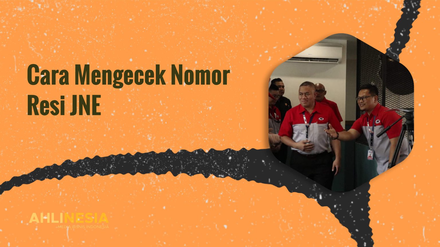 Cara Mengecek Nomor Resi JNE Untuk Lacak Paket