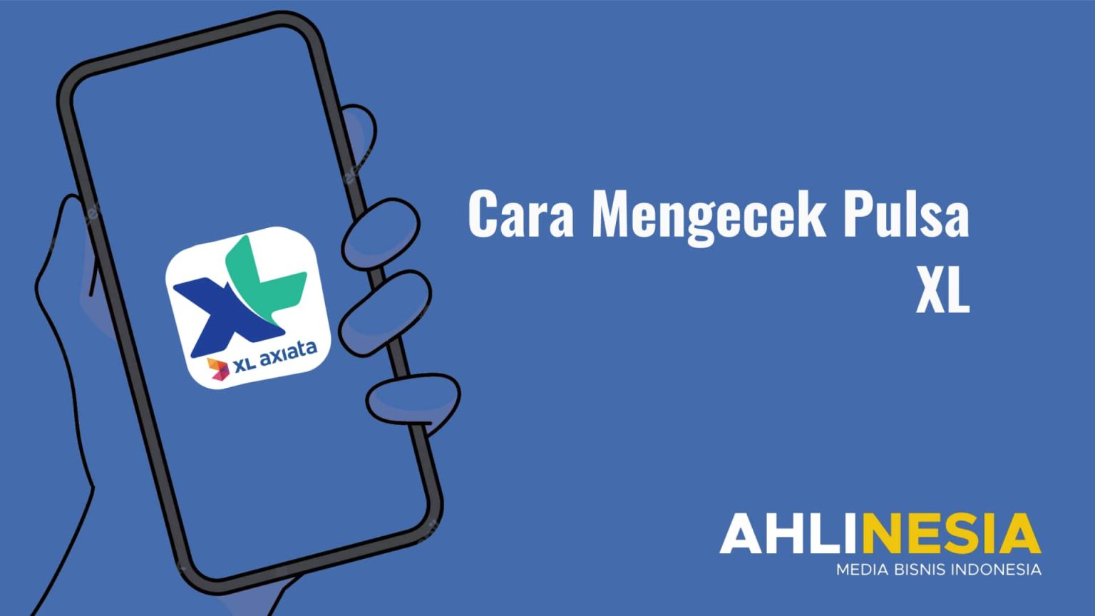 Cara Mengecek Pulsa XL, Cepat dan Praktis