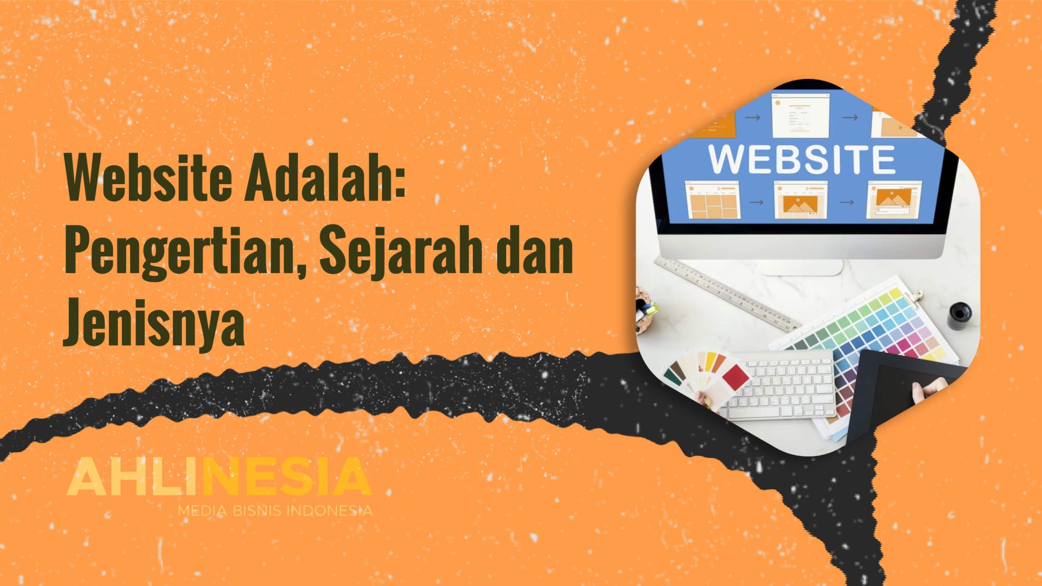 Website Adalah: Pengertian, Sejarah dan Jenisnya