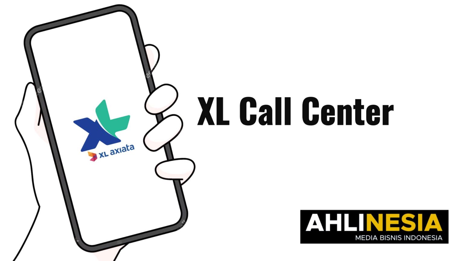 XL Call Center: Nomor Telepon dan Media Sosial Call Center XL