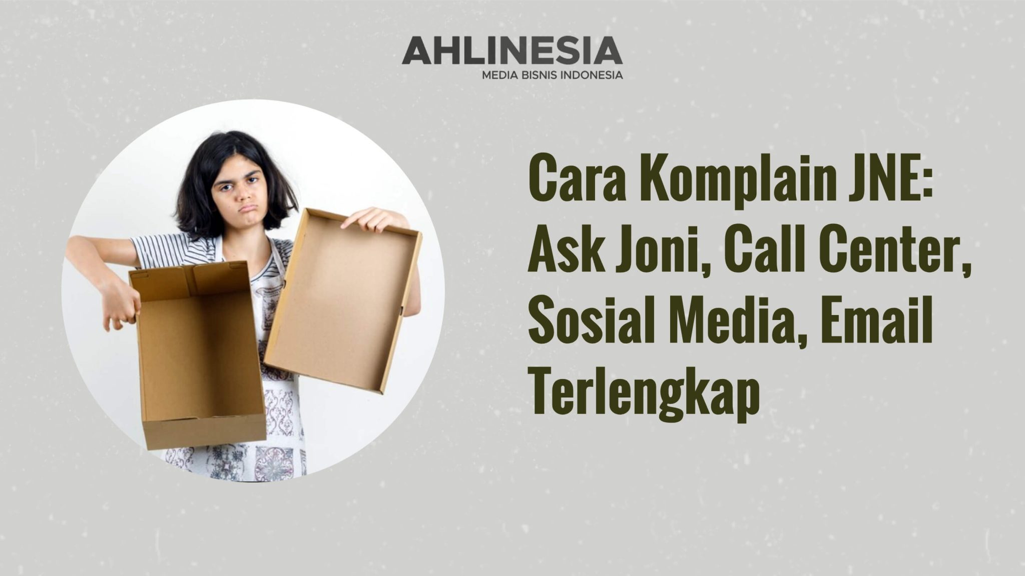 6 Cara Komplain JNE: Ask Joni, Call Center, Sosial Media, Email
