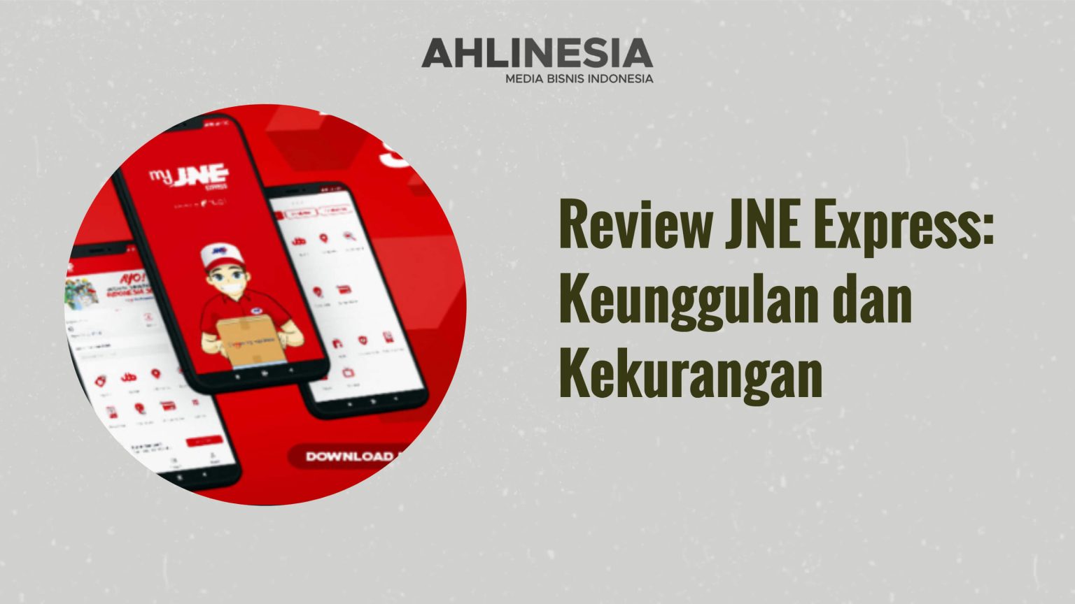 Review JNE Express 2024 Kunggulan dan Kekurangan