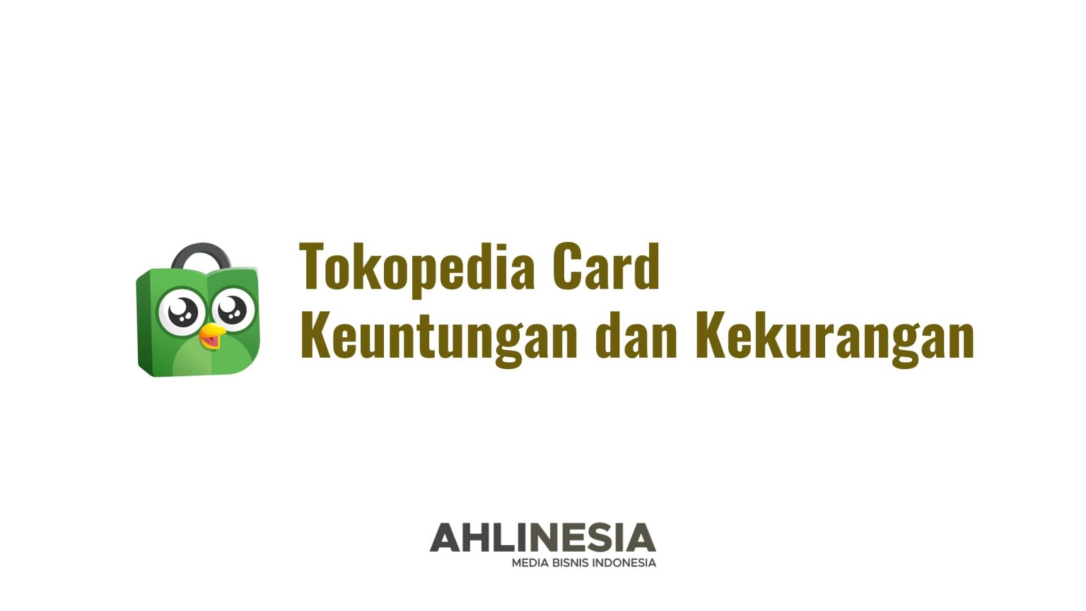 Tokopedia Card Keuntungan dan Kekurangan